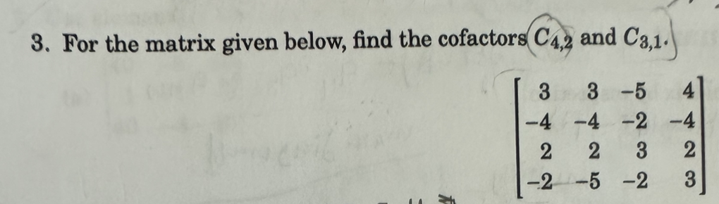 Solved 3. For the matrix given below, find the cofactors | Chegg.com