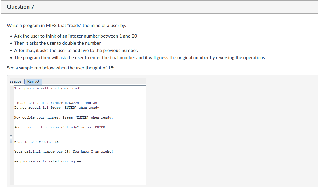 Solved Write a program in MIPS that "reads" the mind of a | Chegg.com