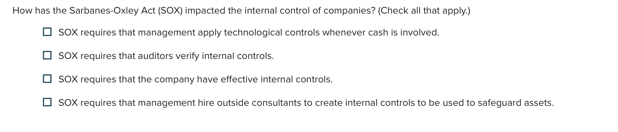 Solved How has the Sarbanes-Oxley Act (SOX) impacted the | Chegg.com