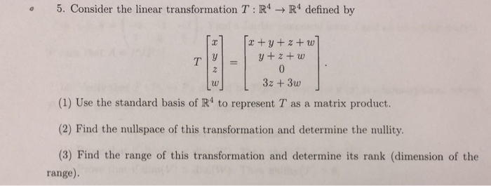 Solved o 5. Consider the linear transformation T: R4- R4 | Chegg.com