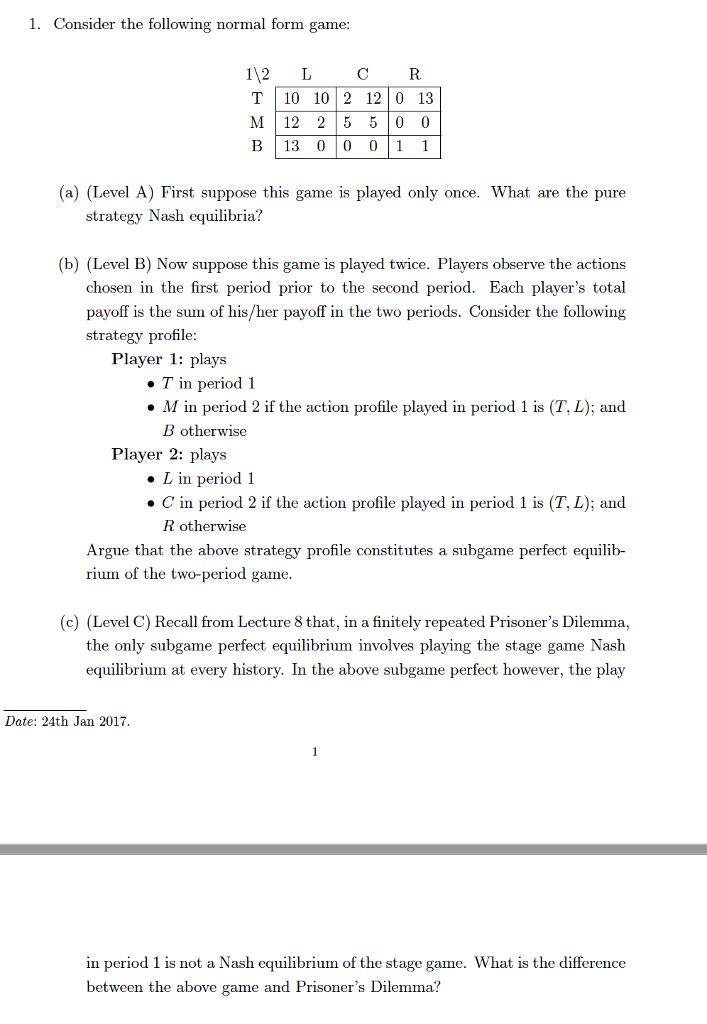 Solved 1. Consider the following normal form game 112 L CR | Chegg.com