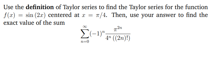 Solved Use the definition of Taylor series to find the | Chegg.com