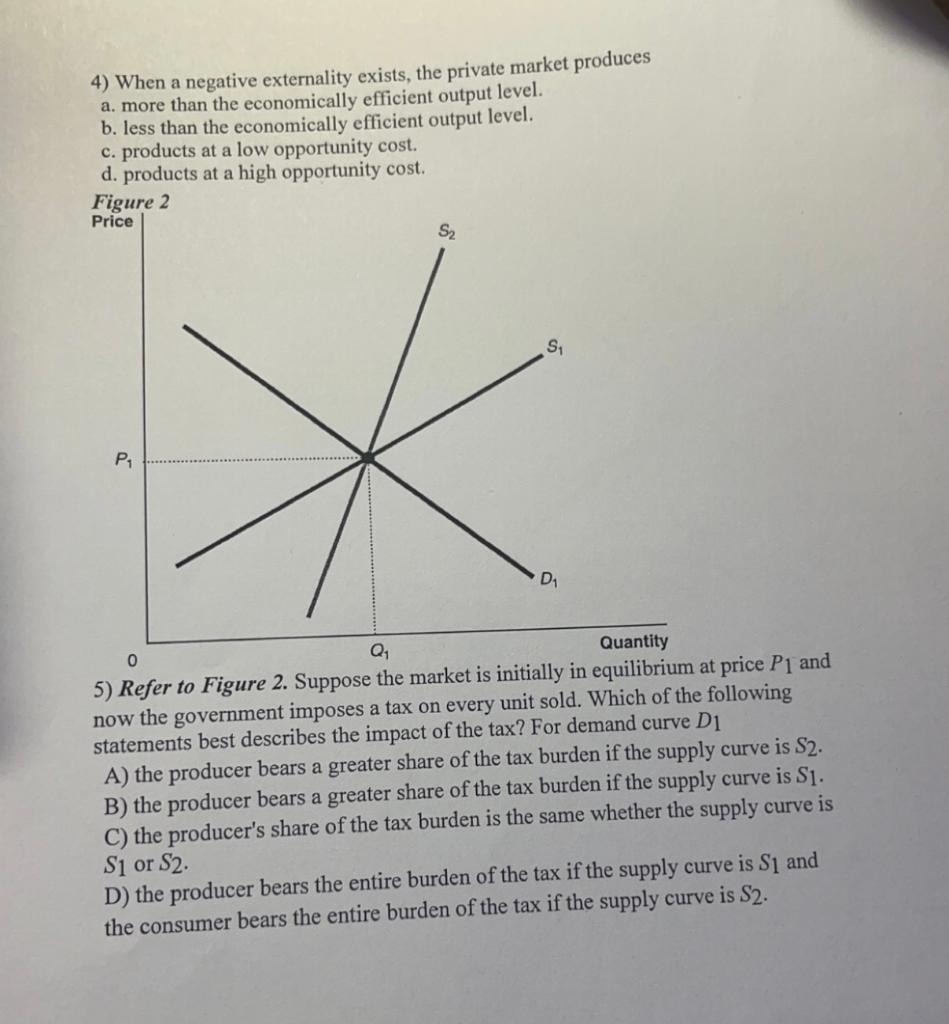 Solved 4) When a negative externality exists, the private | Chegg.com