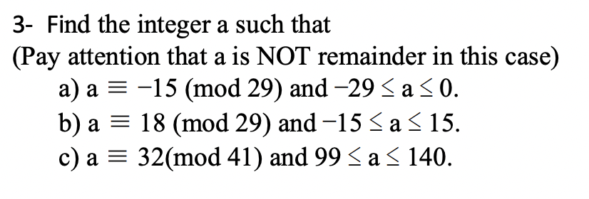 Solved 3- Find the integer a such that (Pay attention that a | Chegg.com