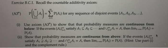 Solved Exercise B.C.1. Recall the countable additivity axiom | Chegg.com
