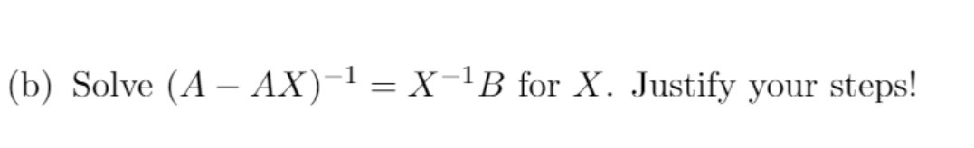 Solved 6. (5 points) Suppose A, B, and X are nxn matrices | Chegg.com
