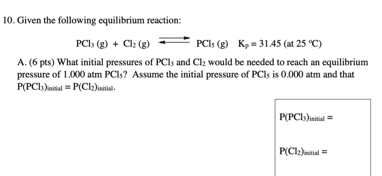 Solved 10. Given the following equilibrium reaction: PCl3( | Chegg.com