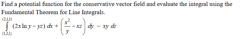 Solved Find a potential function for the conservative vector | Chegg.com