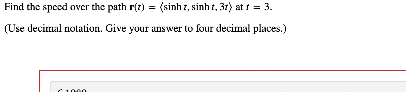 Solved Find the speed over the path r(t) = (sinh t, sinh t, | Chegg.com
