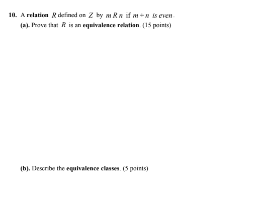 Solved 10. A relation R defined on Z by mRn if m+n is even. | Chegg.com