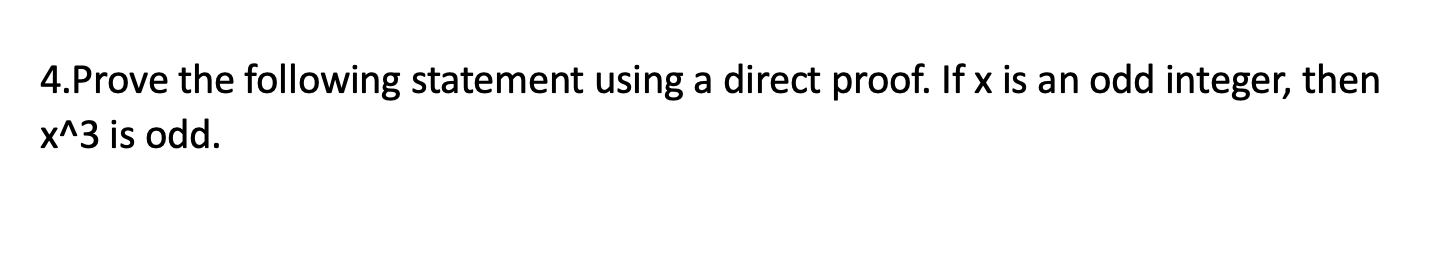Solved 4.Prove the following statement using a direct proof. | Chegg.com