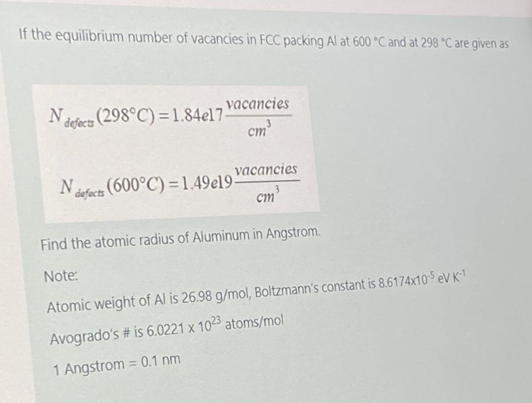 Solved If the equilibrium number of vacancies in FCC packing | Chegg.com