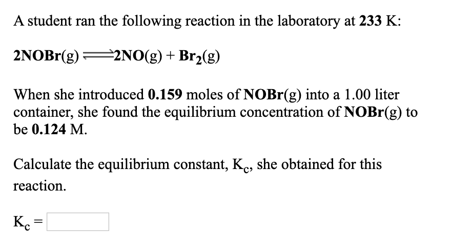 Solved Consider the following reaction: 2NOBr(g) 2 2NO(g) + | Chegg.com