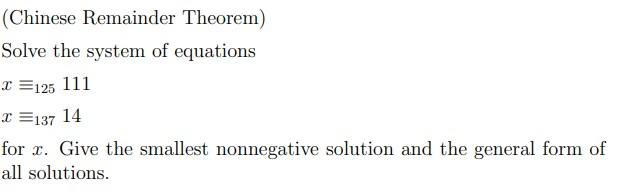 Solved (Chinese Remainder Theorem) Solve the system of | Chegg.com