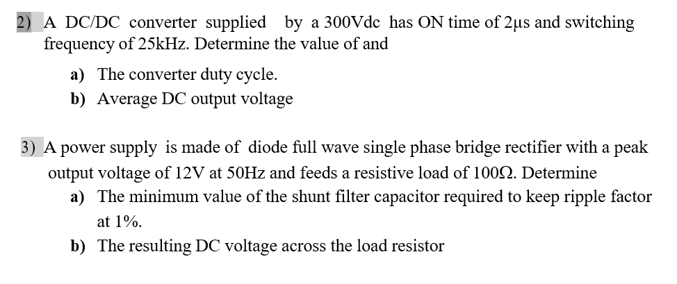 Solved 2) A DC/DC converter supplied by a 300Vdc has ON time | Chegg.com