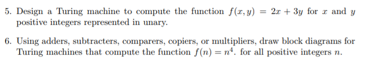 Solved 5. Design a Turing machine to compute the function | Chegg.com
