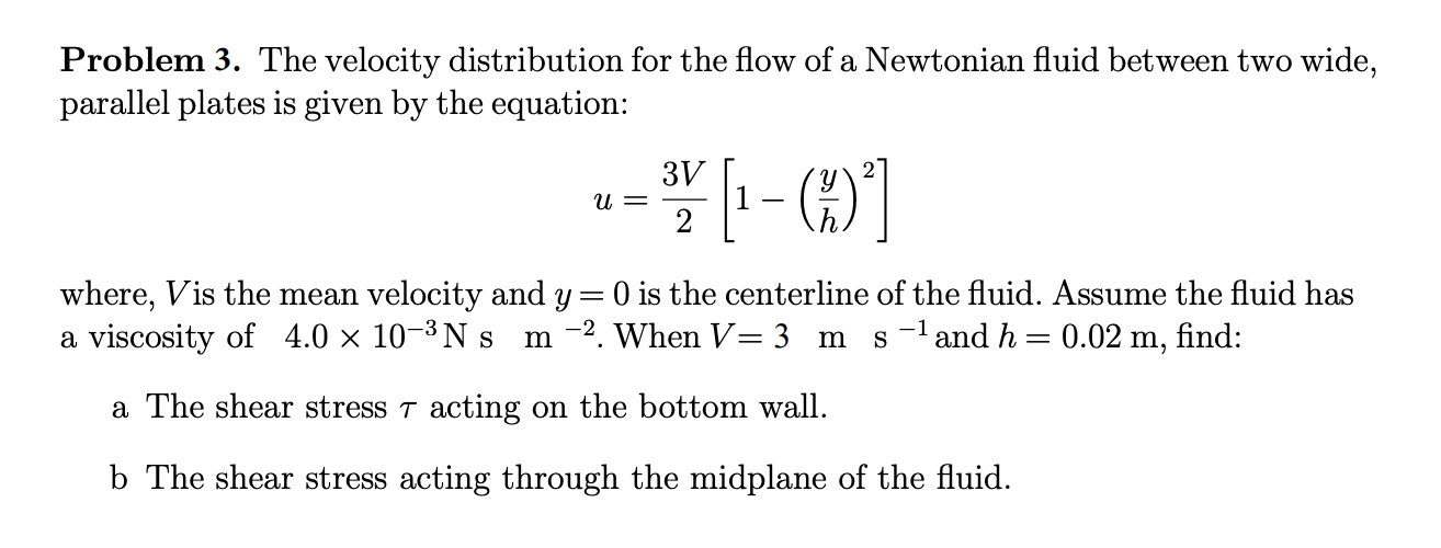 Solved Problem 3. The velocity distribution for the flow of | Chegg.com