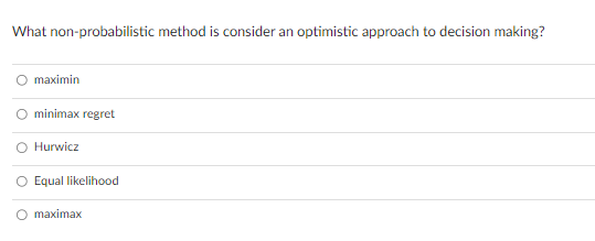 Solved What non-probabilistic method is consider an | Chegg.com