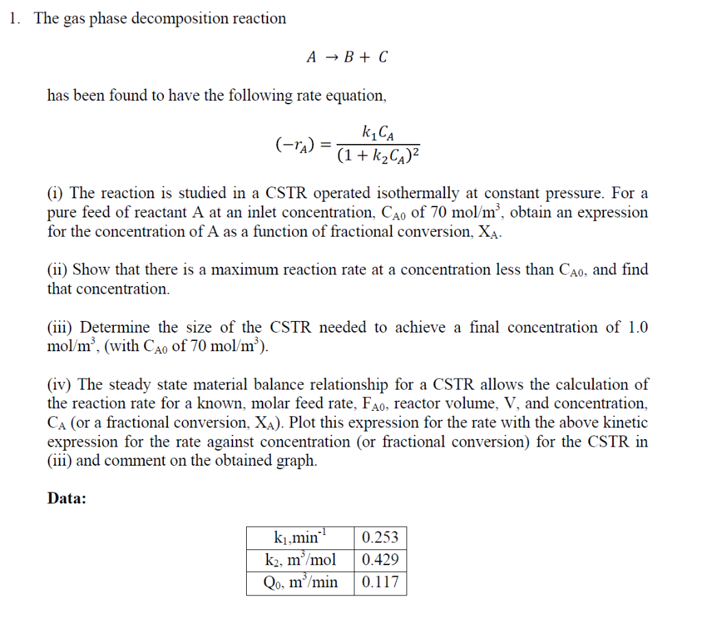Solved 1. The gas phase decomposition reaction A→B+C has | Chegg.com