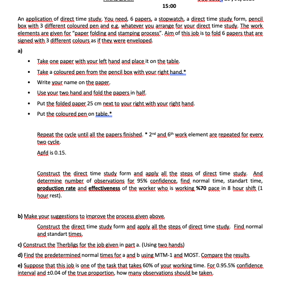 15:00 An application of direct time study. You need, | Chegg.com