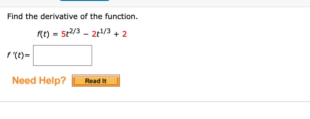Solved Find the derivative of the function. f(t) = 5t2/3 – | Chegg.com