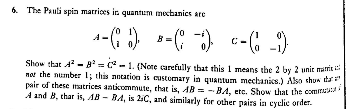 Solved 6. The Pauli spin matrices in quantum mechanics are | Chegg.com