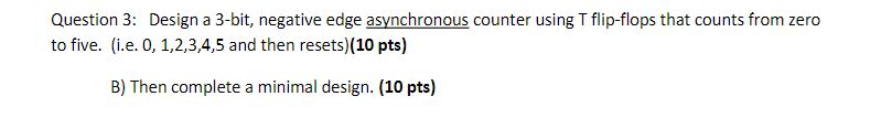 Solved Question 3: Design a 3-bit, negative edge | Chegg.com