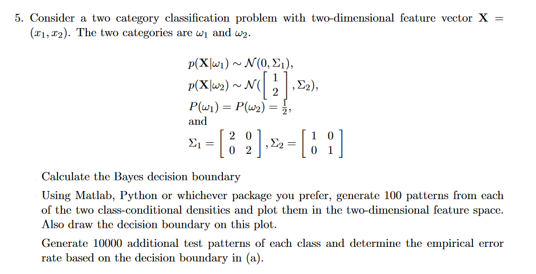Consider a two category classification problem with | Chegg.com