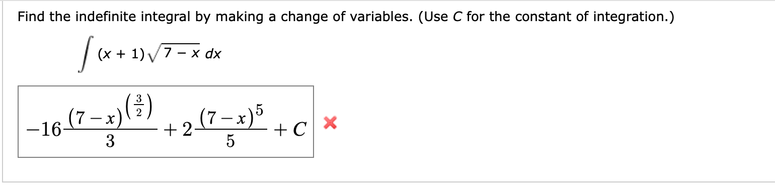 Solved Find the indefinite integral by making a change of | Chegg.com