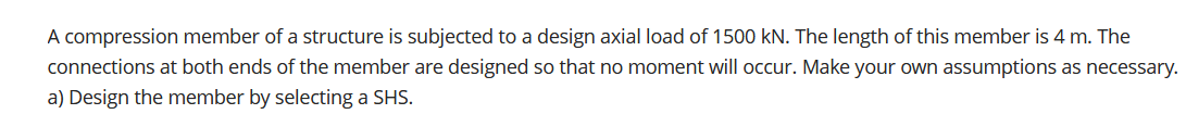 Solved A compression member of a structure is subjected to a | Chegg.com