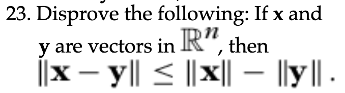 Solved Disprove the following: If x ﻿andy ﻿are vectors in | Chegg.com