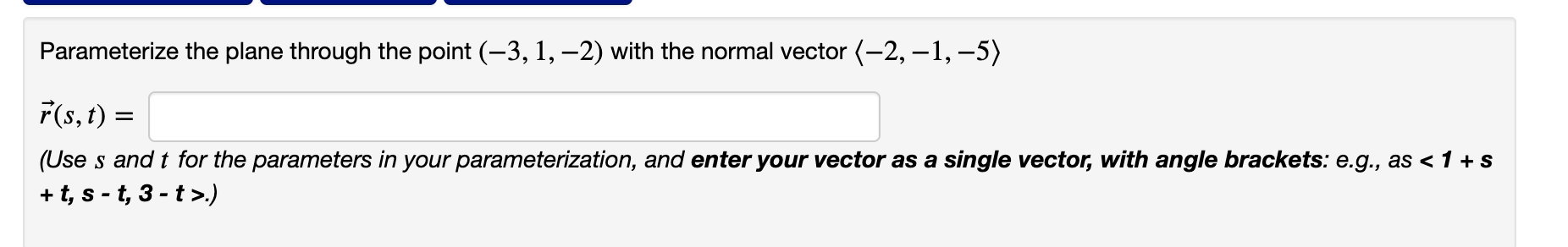 Solved Parameterize the plane through the point (-3, 1, -2) | Chegg.com