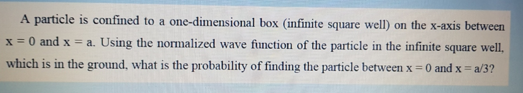 Solved A particle is confined to a one-dimensional box | Chegg.com