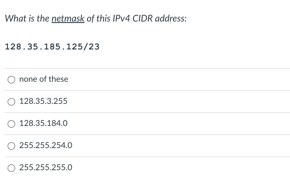 Solved What is the netmask of this IPv4 CIDR address: | Chegg.com