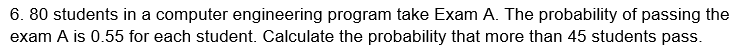 Solved 6. 80 students in a computer engineering program take | Chegg.com