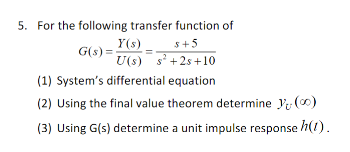 Solved 5. For the following transfer function of | Chegg.com