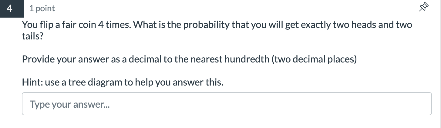 Solved You flip a fair coin 4 times. What is the probability | Chegg.com