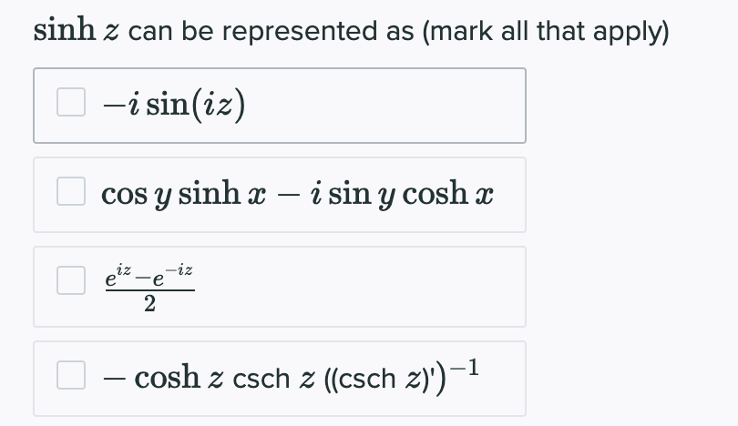 Solved sinh z can be represented as (mark all that apply) -i | Chegg.com
