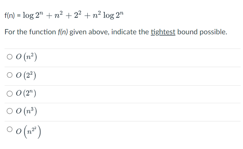Solved f(n)=log2n+n2+22+n2log2n For the function f(n) given | Chegg.com