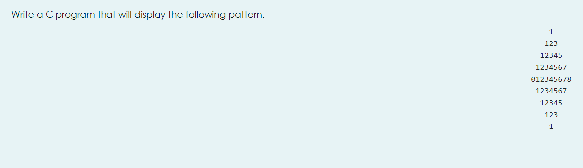 Solved Write a C program that will display the following | Chegg.com