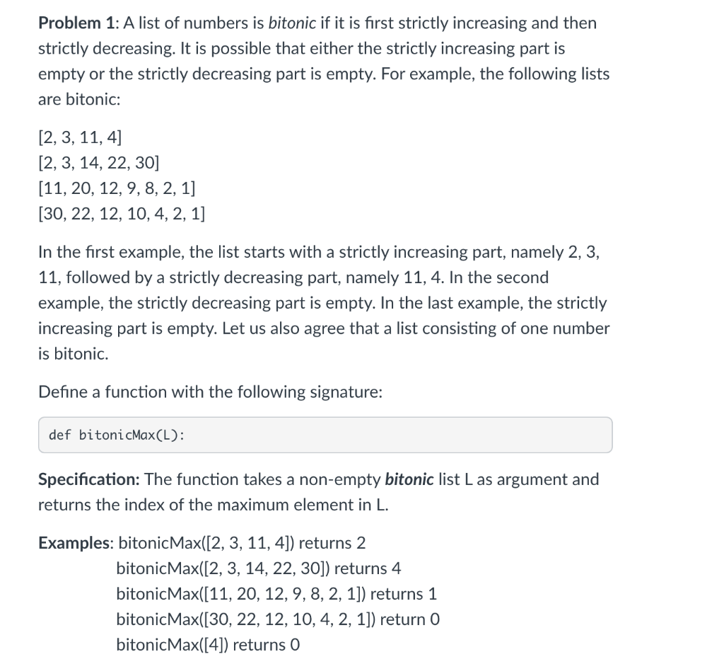 Solved Problem 1: A list of numbers is bitonic if it is | Chegg.com
