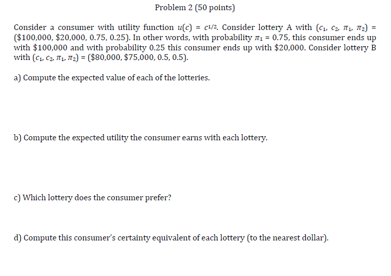 Solved Problem 2 (50 points) Consider a consumer with | Chegg.com Solved Problem 2 (50 points) Consider a consumer with | Chegg.com