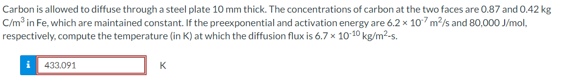 Solved Carbon is allowed to diffuse through a steel plate 10 | Chegg.com