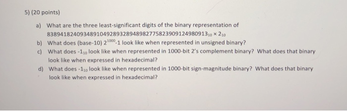 Solved 5) (20 points) What are the three least-significant | Chegg.com