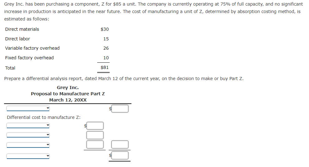 Solved Grey Inc. has been purchasing a component, Z for $85 | Chegg.com