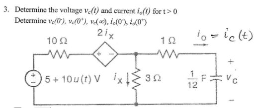Solved 3. Determine the voltage vc(t) and current io(t) for | Chegg.com
