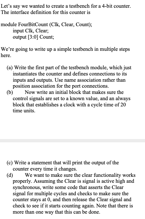 Solved Lets Say We Wanted To Create A Testbench For A 4 Bit 6118