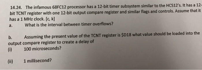 Solved The infamous 68FC12 processor has a 12-bit timer | Chegg.com