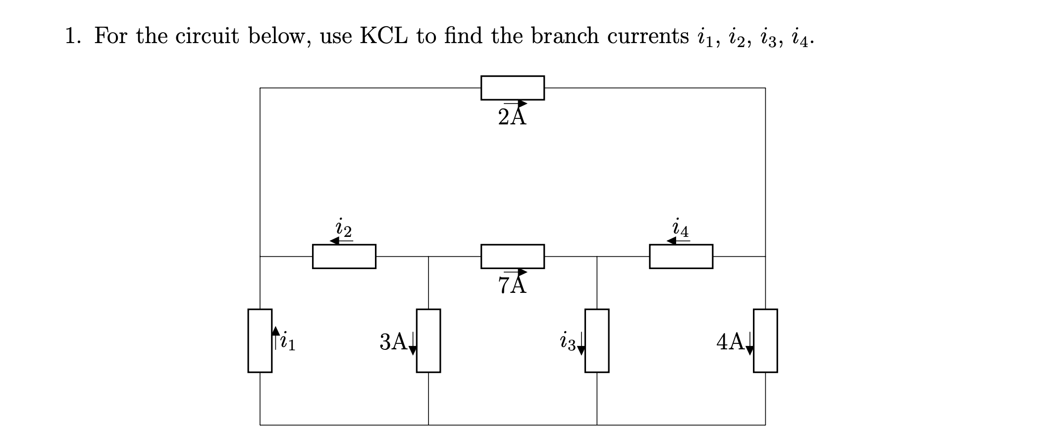 Solved 1. For the circuit below, use KCL to find the branch | Chegg.com