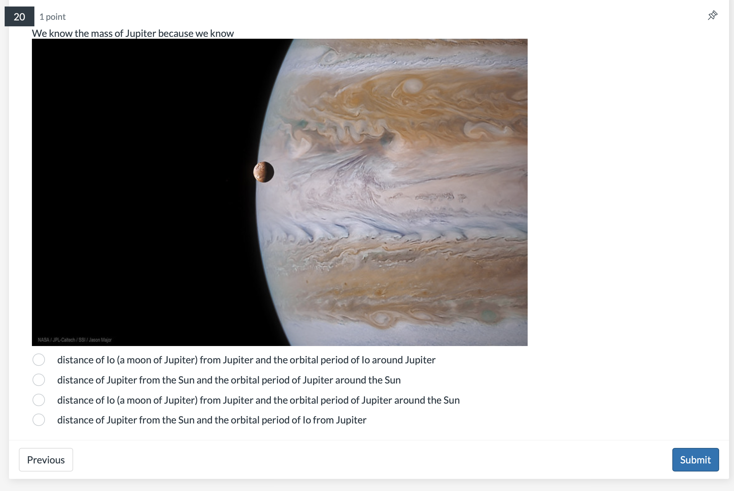 Solved 1 point We know the mass of Jupiter because we know | Chegg.com